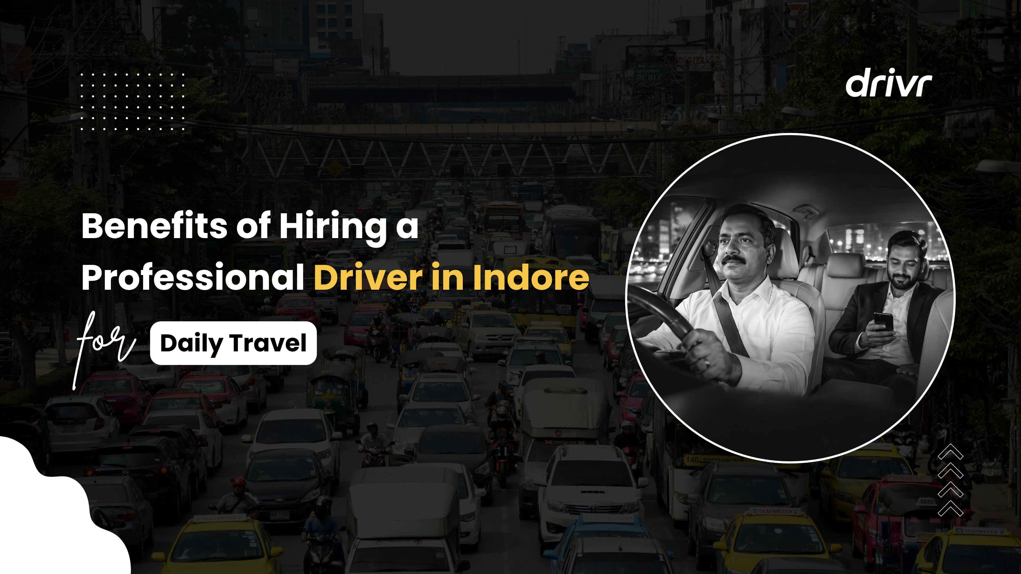 Driver Service in Indore | Hire Professional Drivers - DRIVR